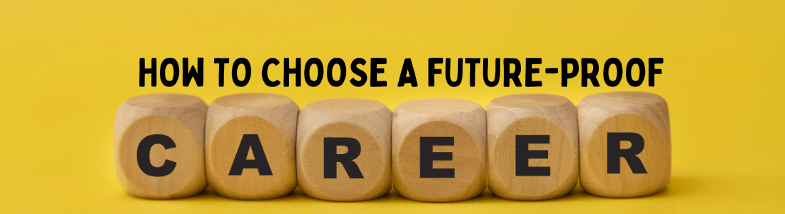 How to Choose a Future-Proof Career